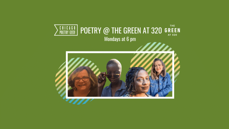 Poetry @ The Green at 320: August - The Chicago Poetry Center
